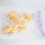 Kitchen Hack: Keep Lemon Slices in the freezer for immediate Lemon Water