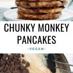 Vegan Chunky Monkey Pancakes Recipe | Elephantastic Vegan